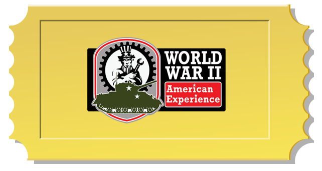 WWII American Experience Tickets – World War II American Experience
